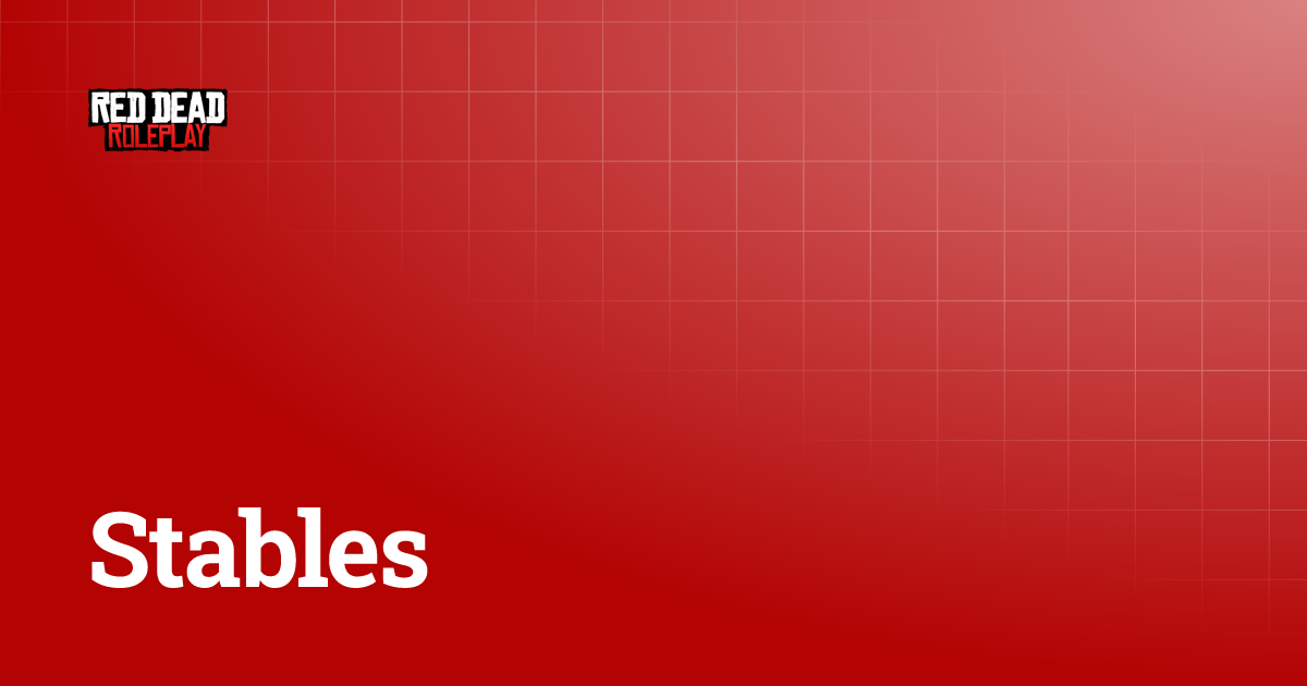 Stables | Red Dead Roleplay Guide