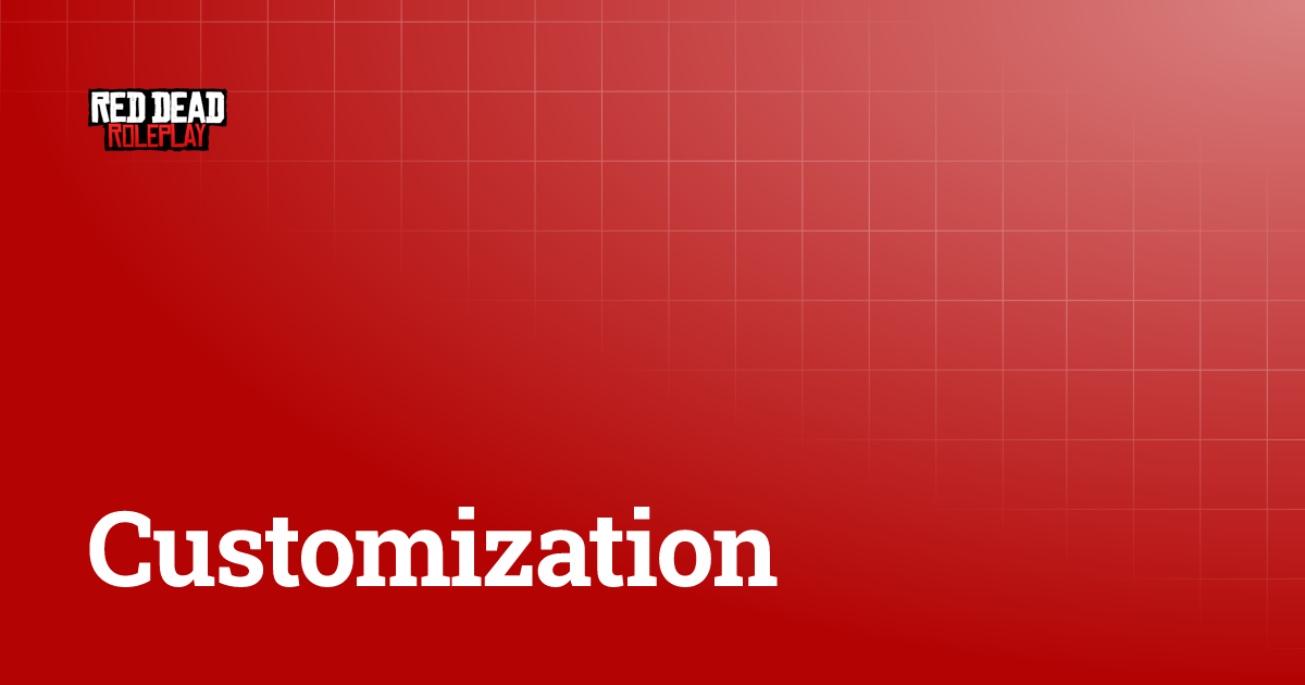 Customization | Red Dead Roleplay Guide