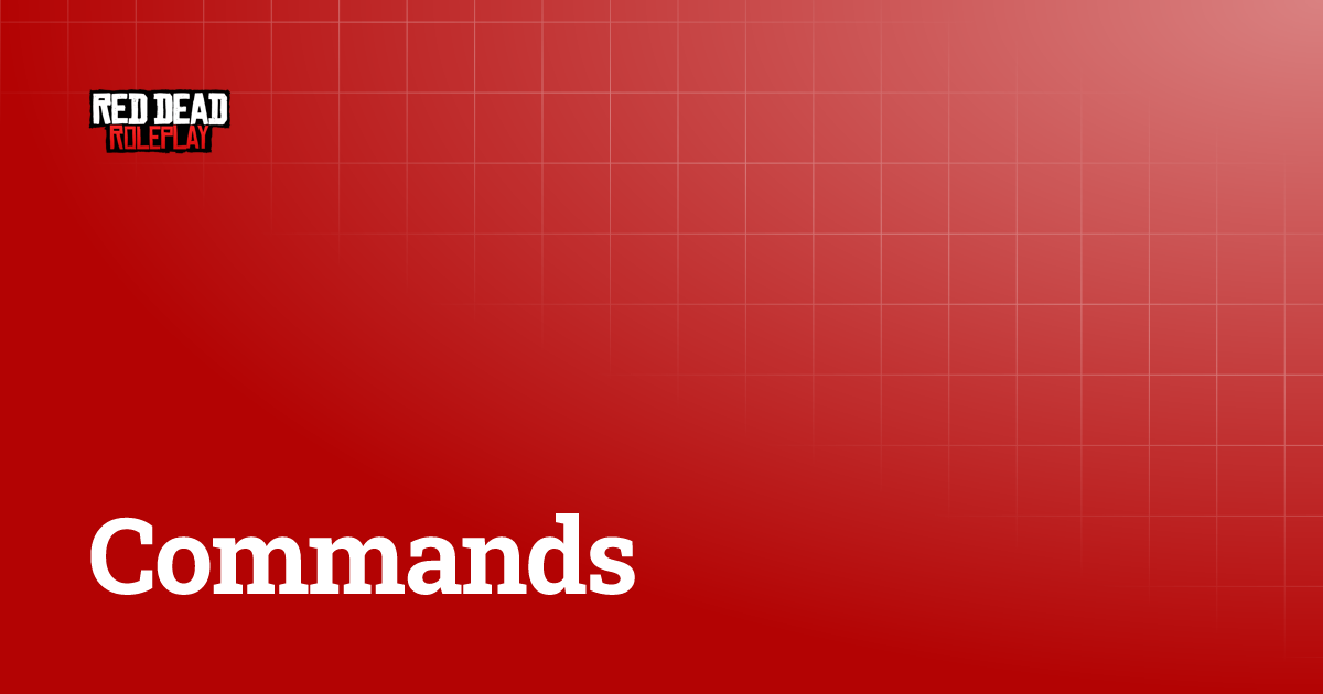 Commands | Red Dead Roleplay Guide