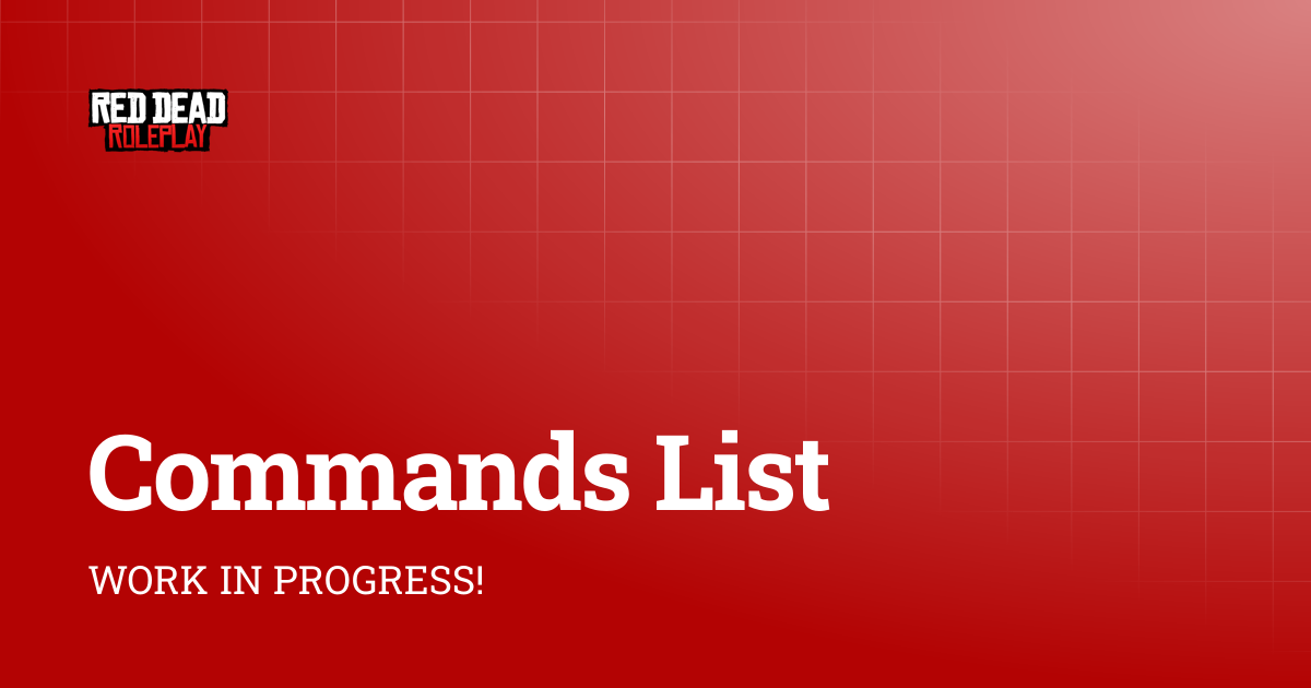 Commands List | Red Dead Roleplay Guide